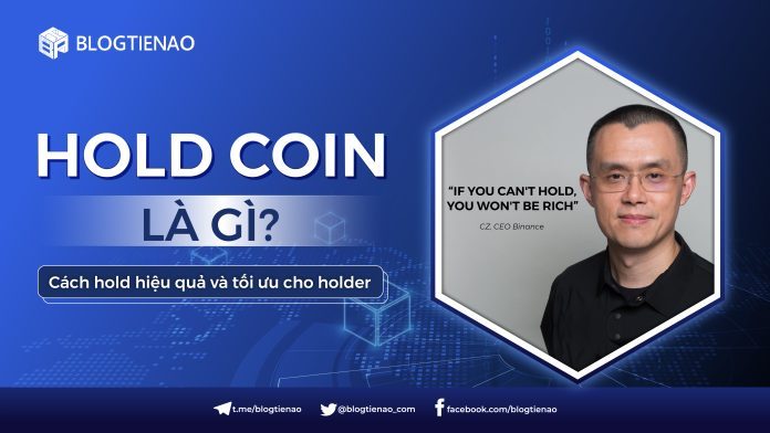 Hold Coin là gì? Cách Hold coin hiệu quả và tối ưu lợi nhuận