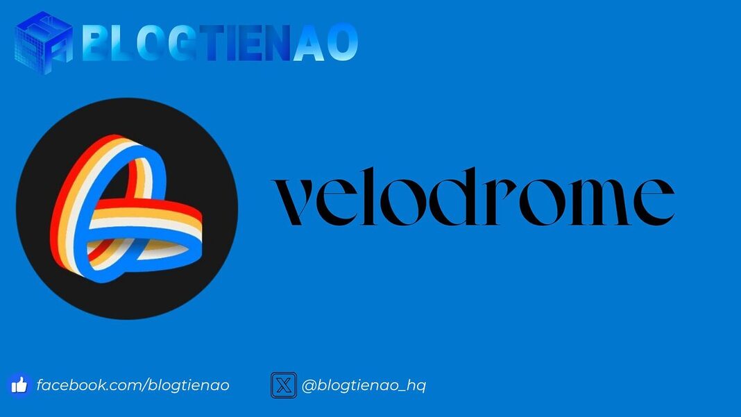 Velodrome Finance (VELO) là gì? Nền tảng AMM có TVL hàng đầu trên Optimism