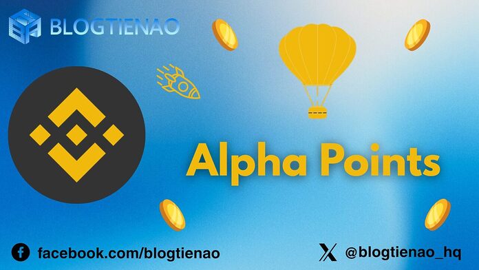 Binance Alpha Points: Làm sao để kiếm và sử dụng phần thưởng airdrop tiền điện tử từ Binance ...